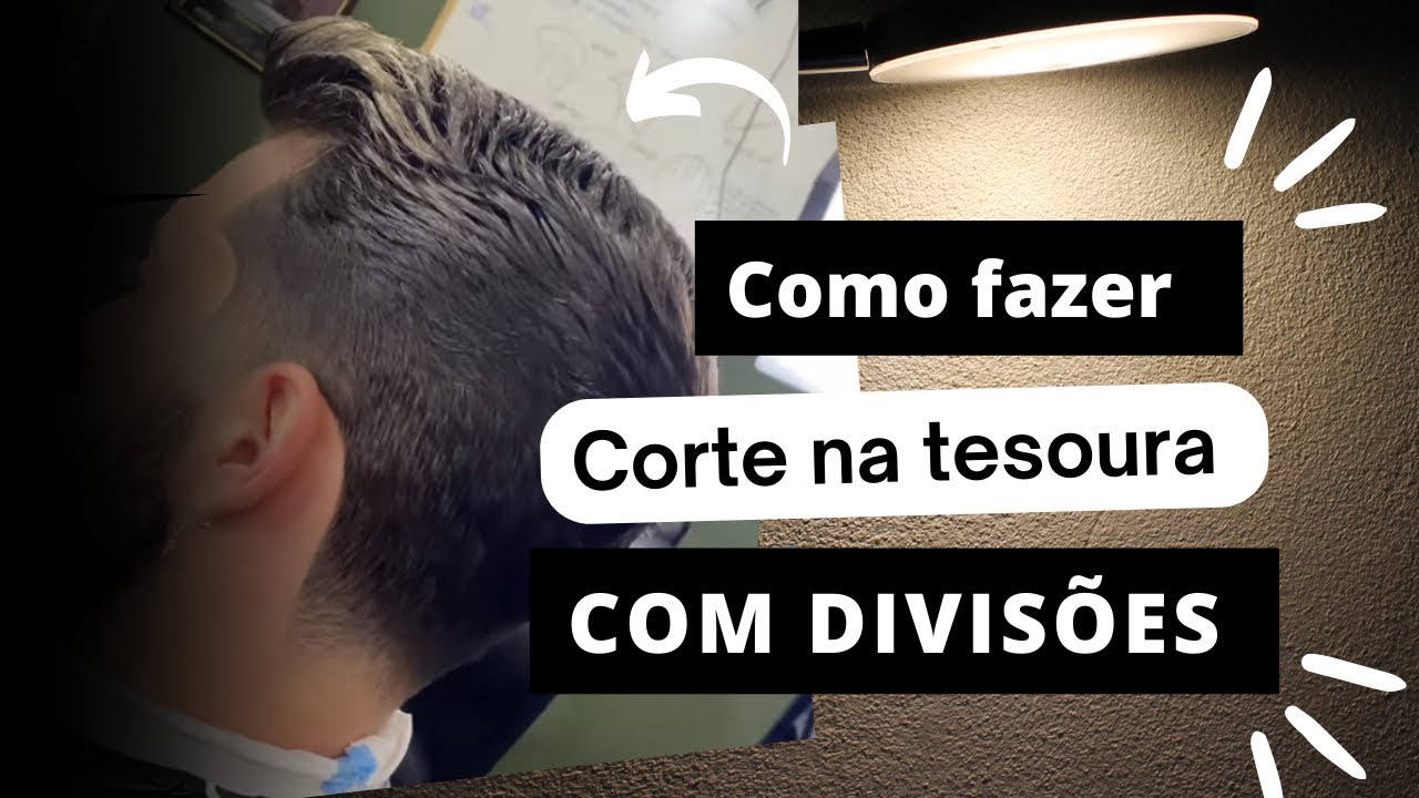 Como fazer CORTE NA TESOURA com DIVISÕES by Deved Jhonathan - YouTube