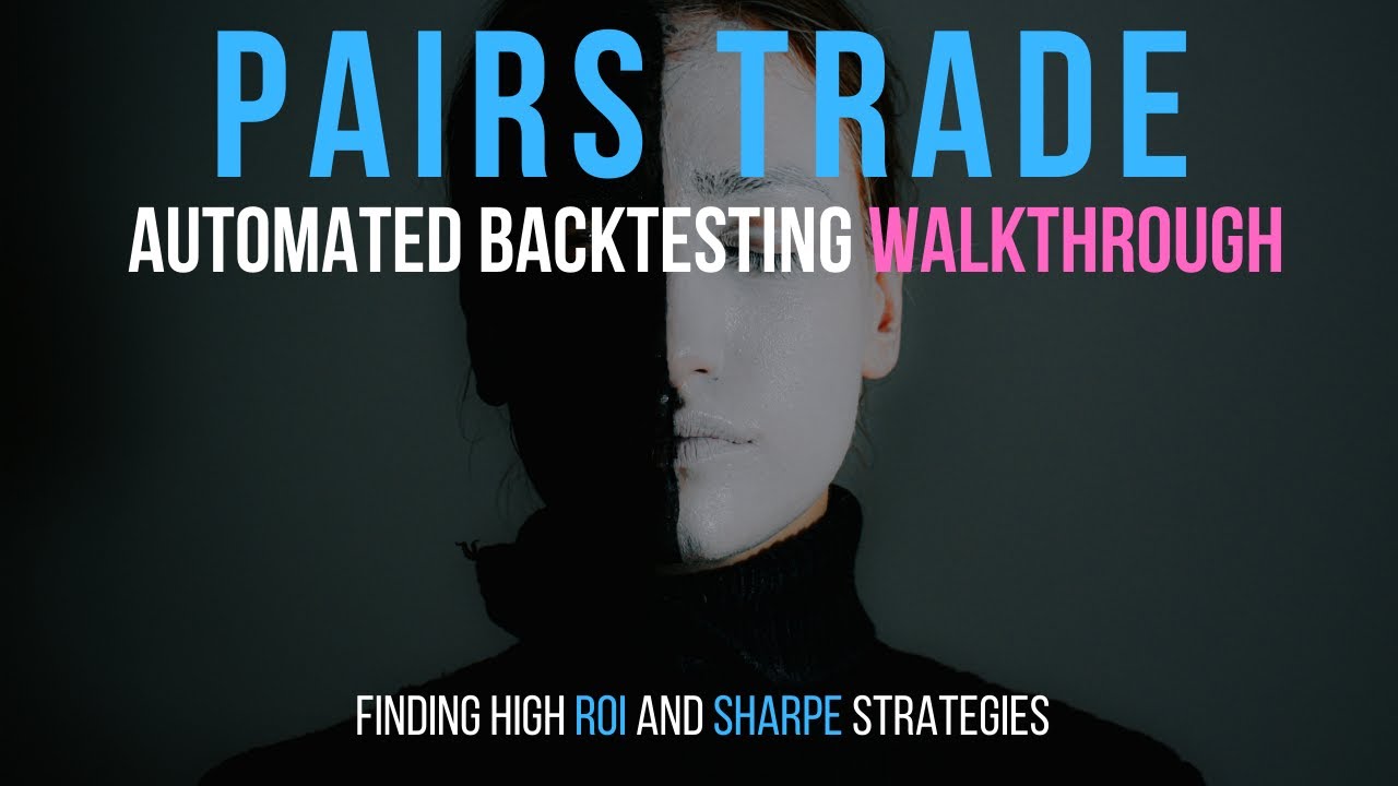 Backtesting Automation - Pairs Trading (Statistical Arbitrage) - YouTube
