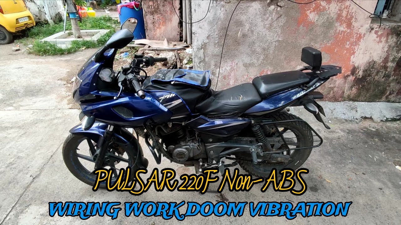 Pulsar 220F 2017 Non-ABS Bike Wiring Work And Doom Vibration | Peter ...
