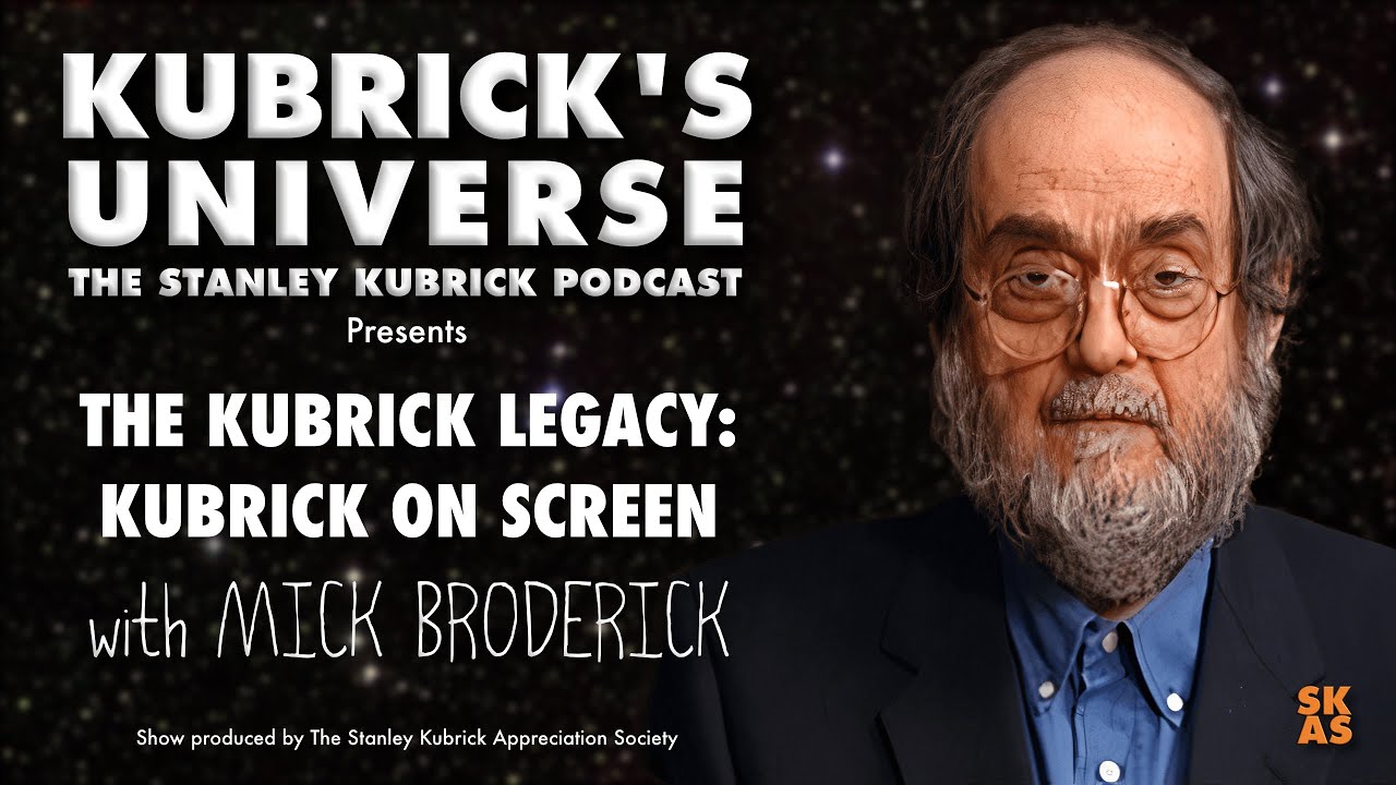 The Kubrick Legacy: Kubrick On Screen with Mick Broderick - KU25 - YouTube