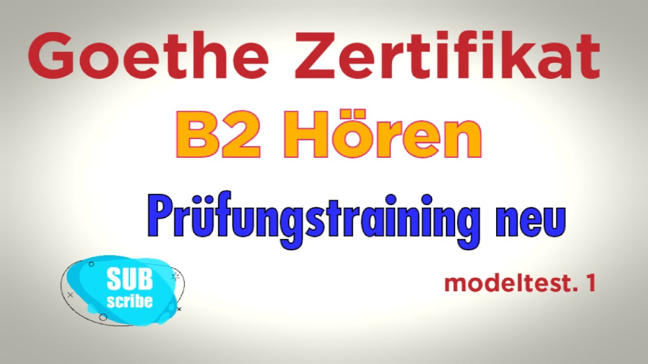 Goethe Zertifikat B2 Hören Prüfungstraining modeltest .1#achusai# ...