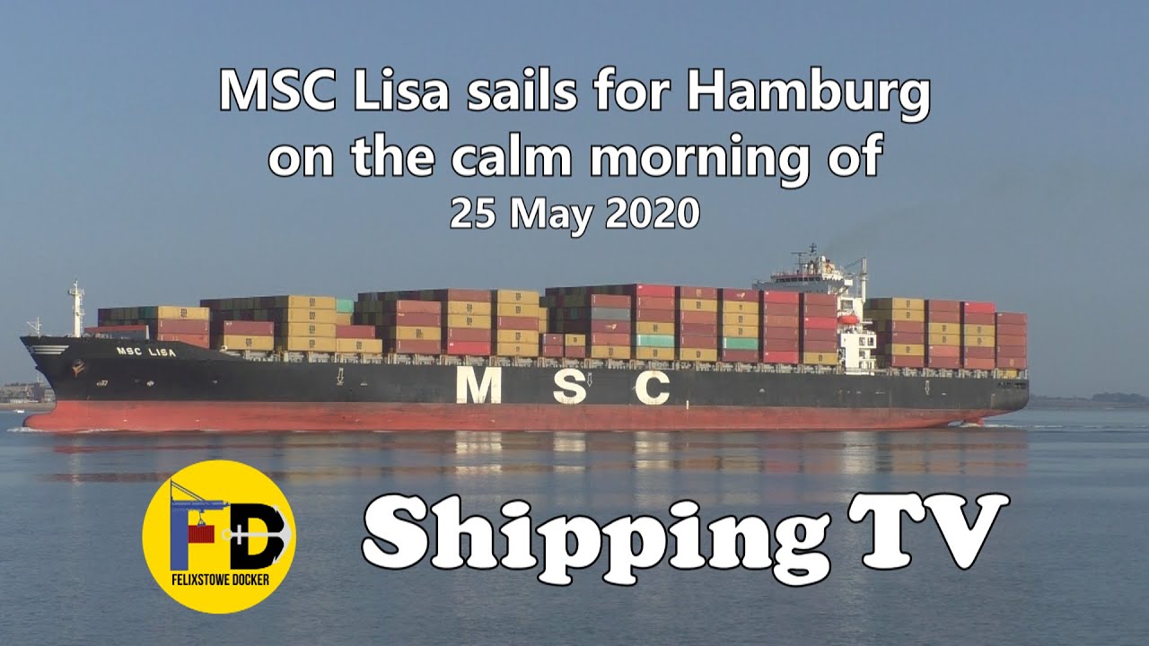 MSC Lisa sails for Hamburg 25 May 2020 - YouTube