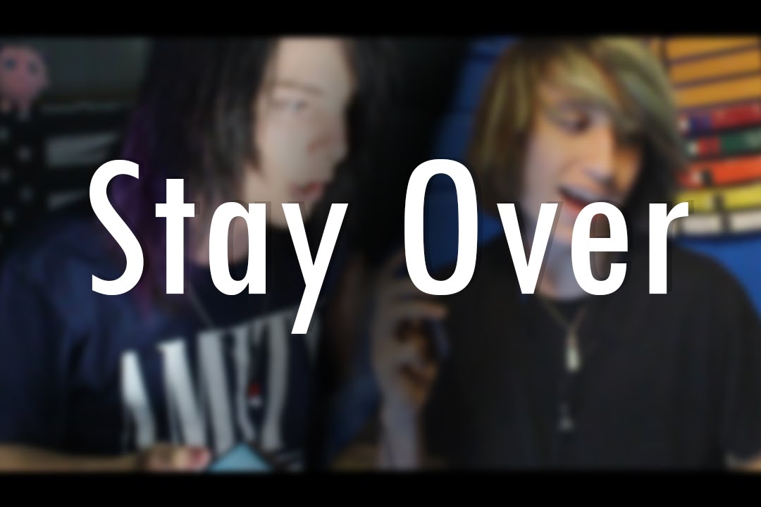 Stay Over. - YouTube