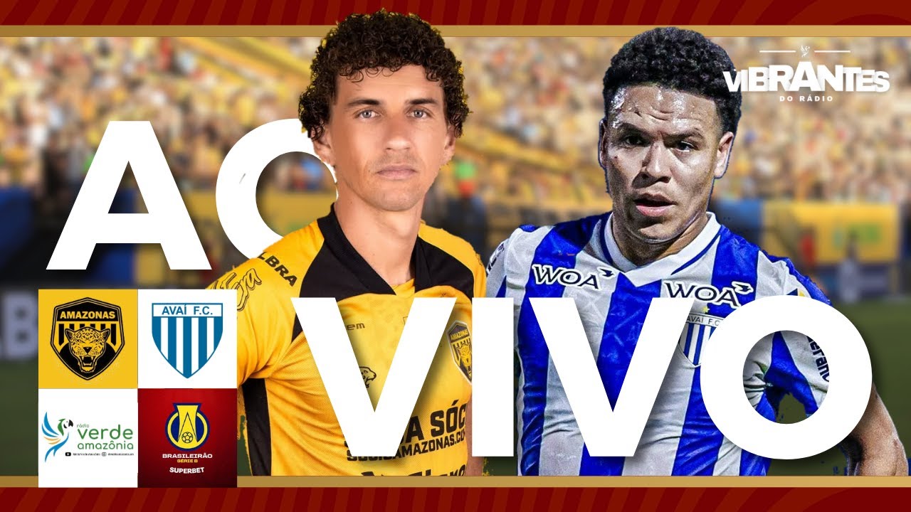 AMAZONAS FC x AVAÍ/SC | BRASILEIRÃO SÉRIE B 2025 - 4ª RODADA - narração ...