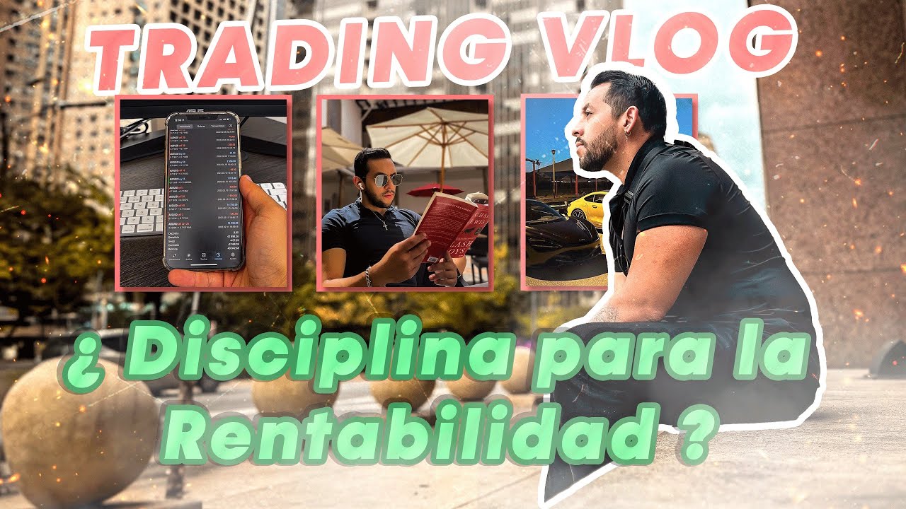 La clave de la rentabilidad en el trading es la disciplina | Lo que el ...