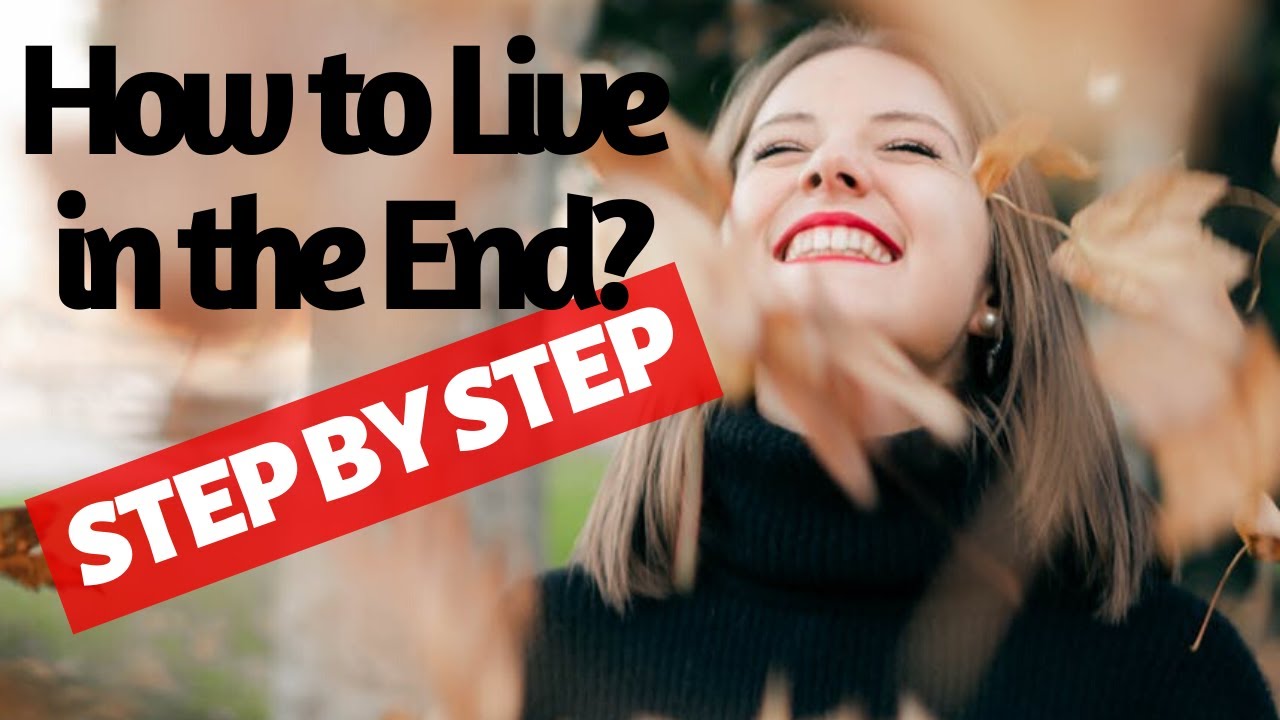 How to Live in the End - Step by Step - YouTube
