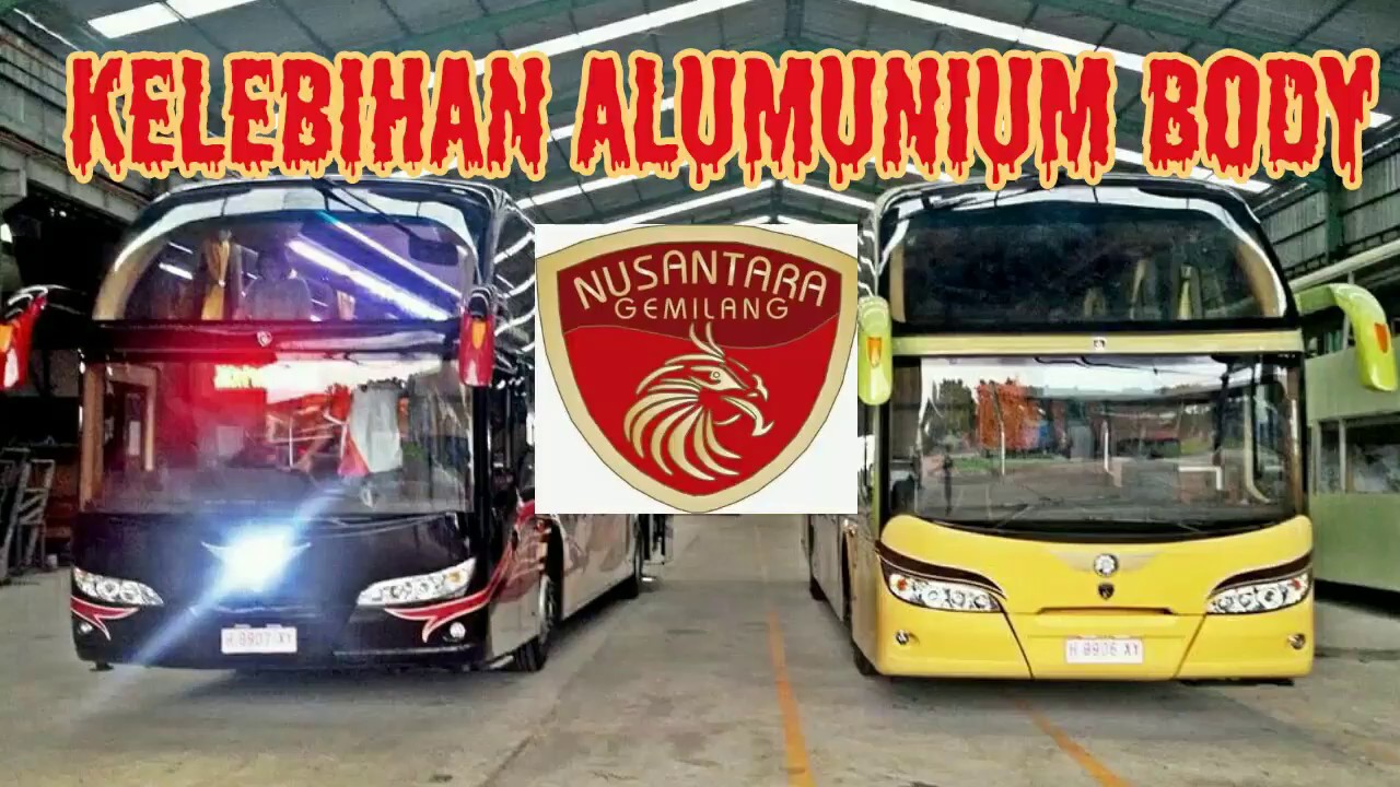 alumunium body karoseri nusantara gemilang dan kelebihannya - YouTube