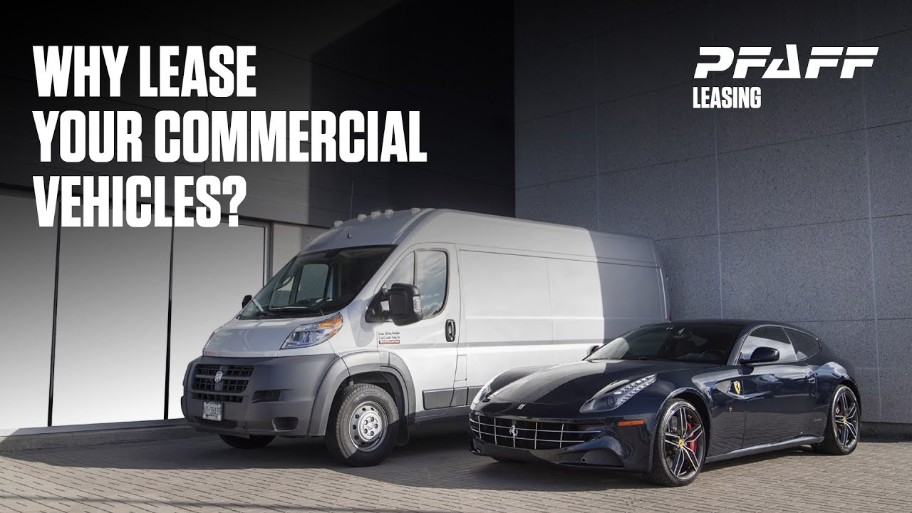 Why Lease Your Commercial Vehicles? // Pfaff Leasing - YouTube