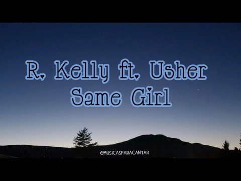R. Kelly ft. Usher - Same Girl (lyrics) - YouTube