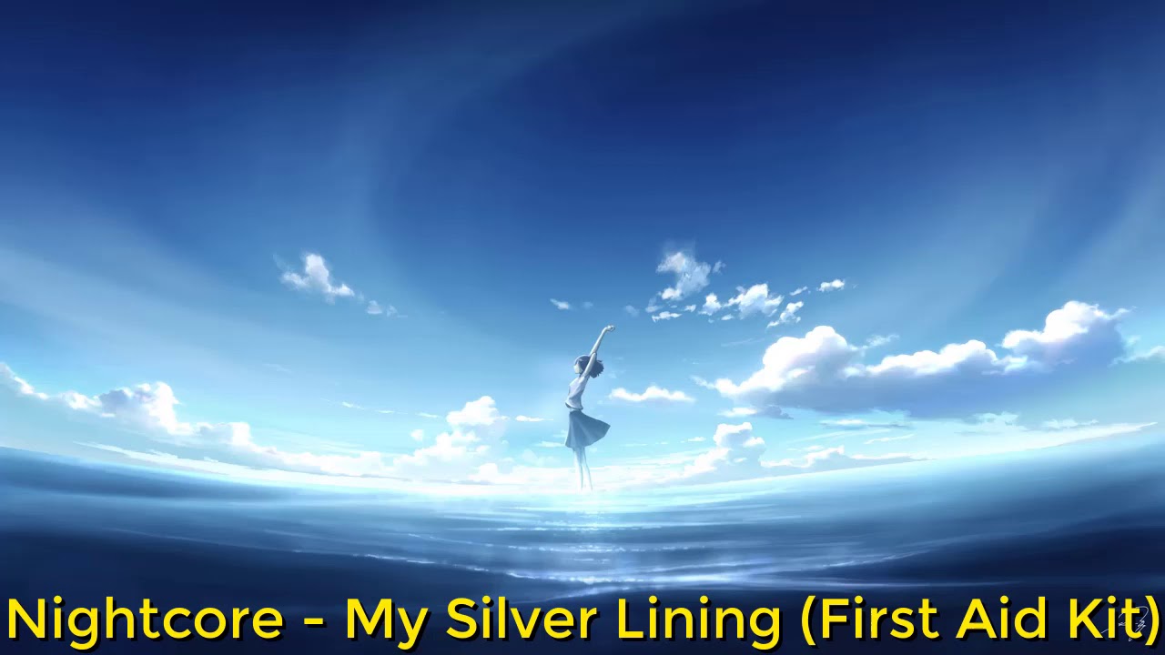 Nightcore - My Silver Lining (First Aid Kit) - YouTube