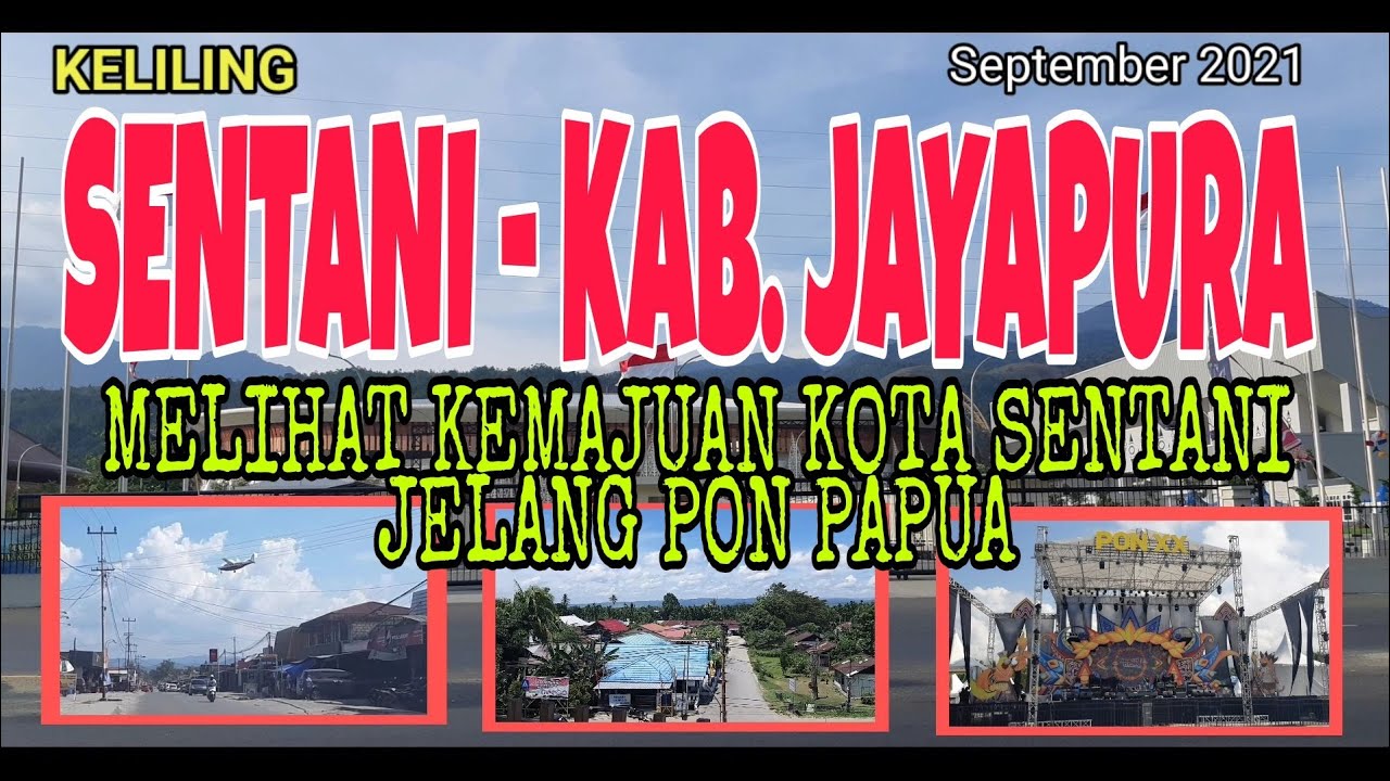 STREETS OF SENTANI CITY - KELILING KOTA SENTANI 2021 - TUAN RUMAH PON ...