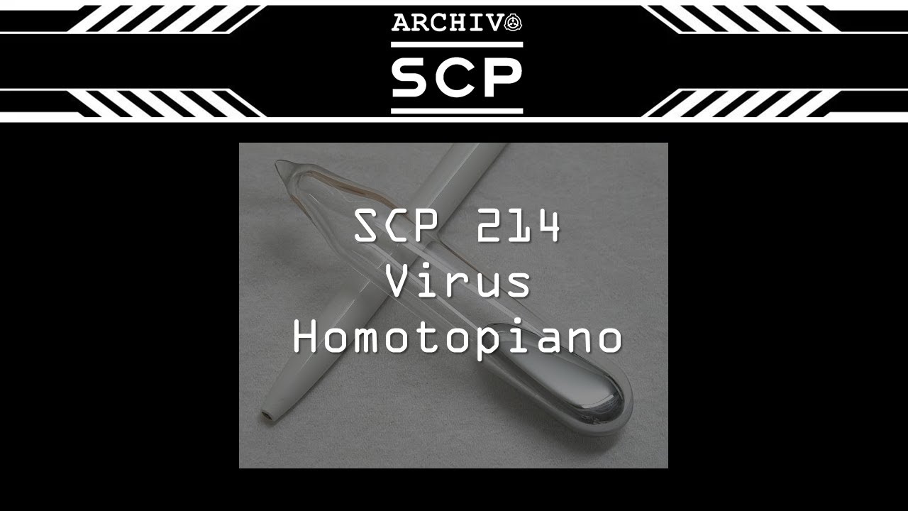 SCP 214: Virus Homotopiano - Archivo SCP - YouTube