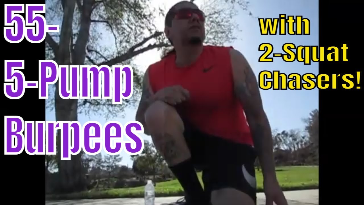 55-5 Pump Burpees with 2 Squat Chasers! Windy AF! - YouTube