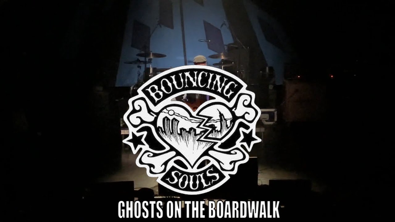 THE BOUNCING SOULS - GHOSTS ON THE BOARDWALK - YouTube