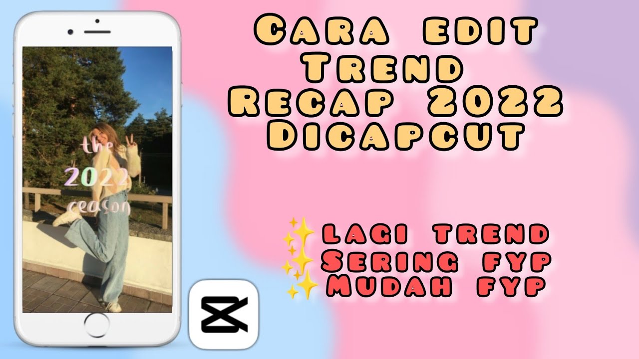 CARA EDIT TREND RECAP 2022 DI CAPCUT | REKAP FOTO 2022 - YouTube