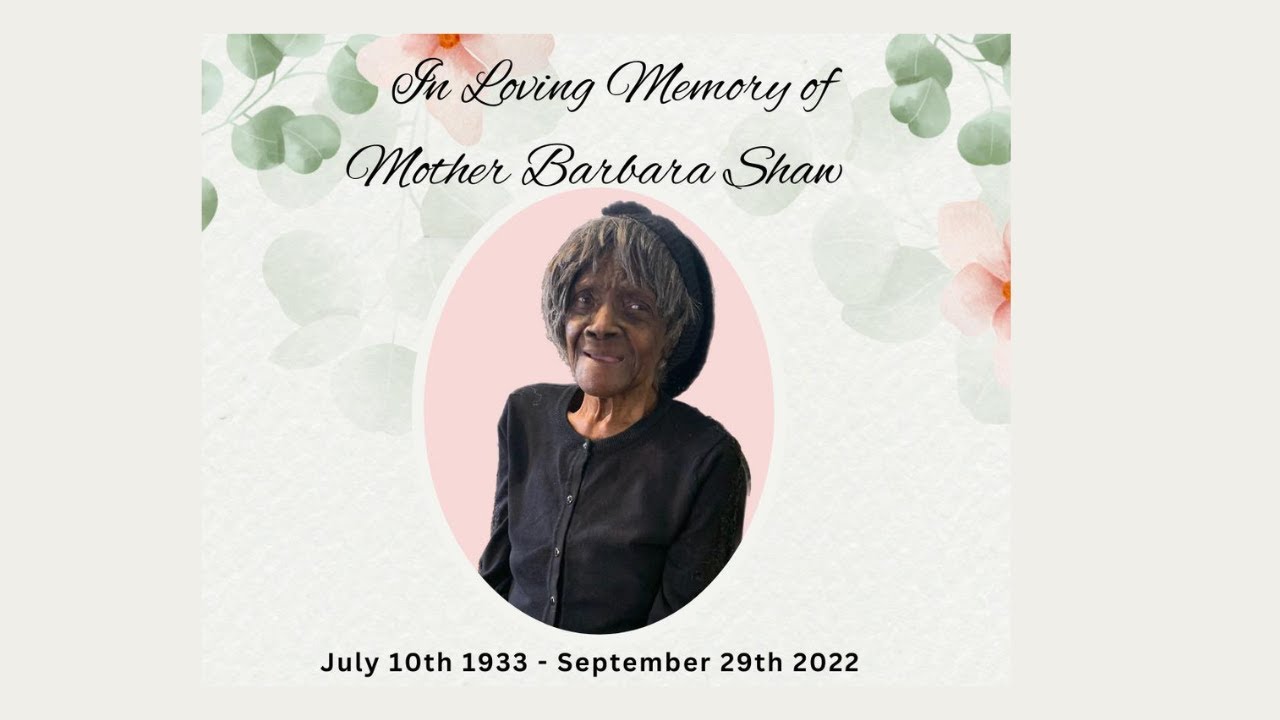 The National Homegoing Celebration of Mother Barbara Shaw - YouTube