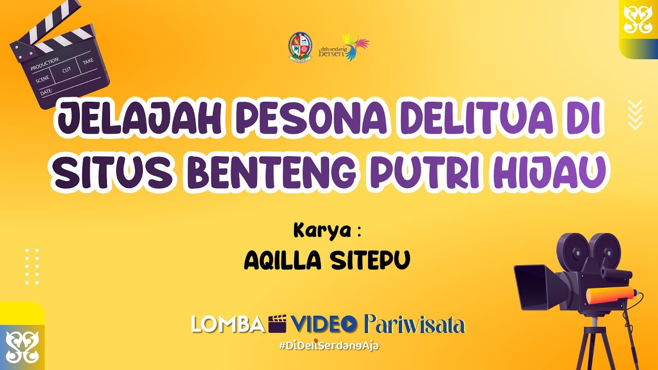 JELAJAH PESONA DELITUA DI SITUS BENTENG PUTRI HIJAU - AQILLA | LOMBA ...