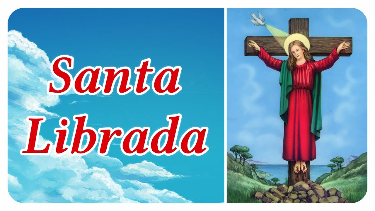 ¿Quién fue Santa Librada? - YouTube