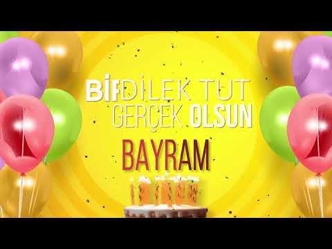 BAYRAM - İyi ki Varsın İyi ki Doğdun Bayram