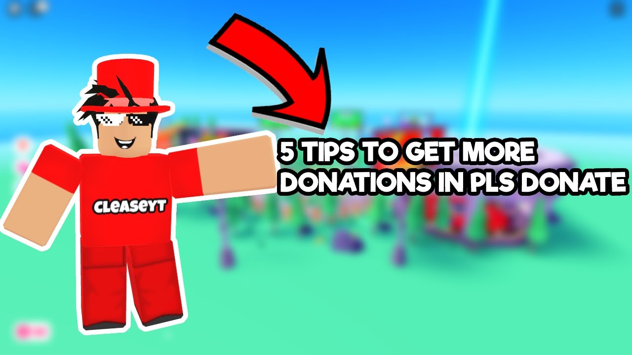 5 TIPS TO GET MORE DONATIONS IN PLS DONATE.. - YouTube