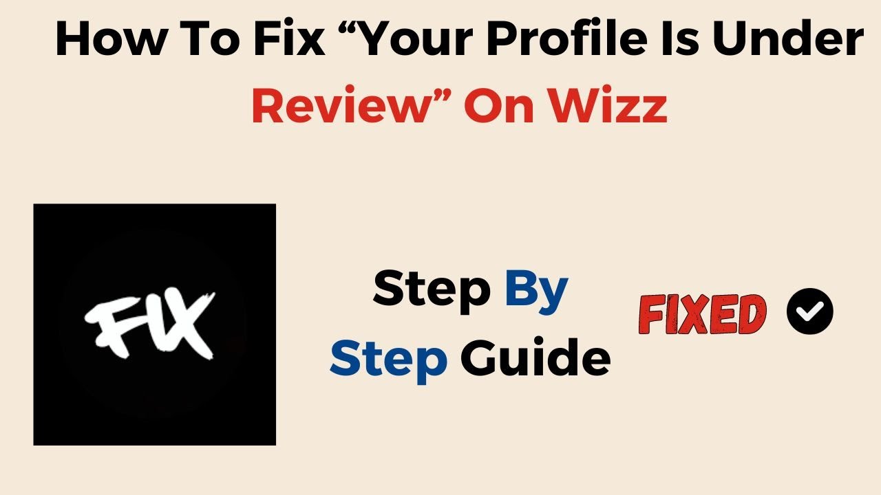 How To Fix “Your Profile Is Under Review” On Wizz - YouTube