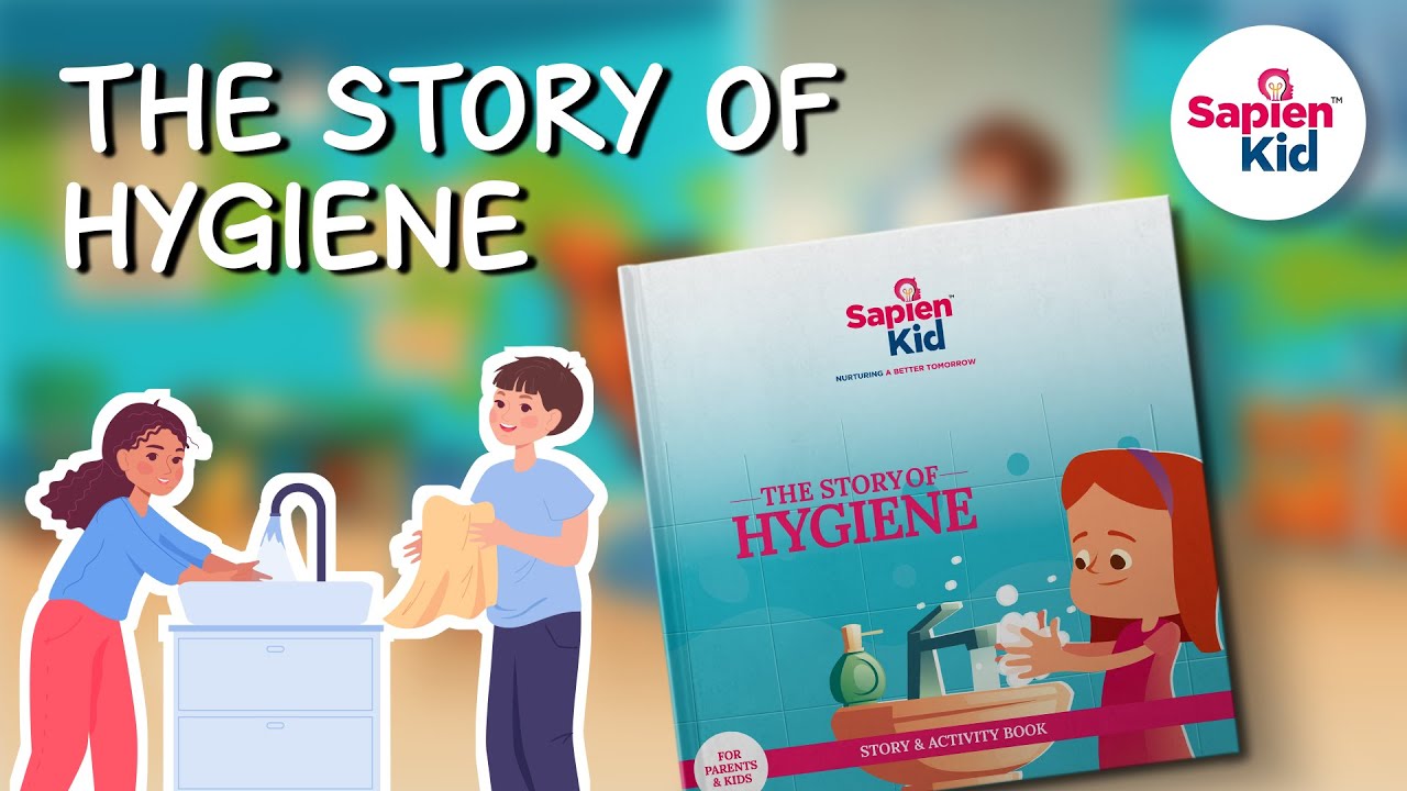 The Story of Hygiene | Story Books | SapienKid™ - YouTube