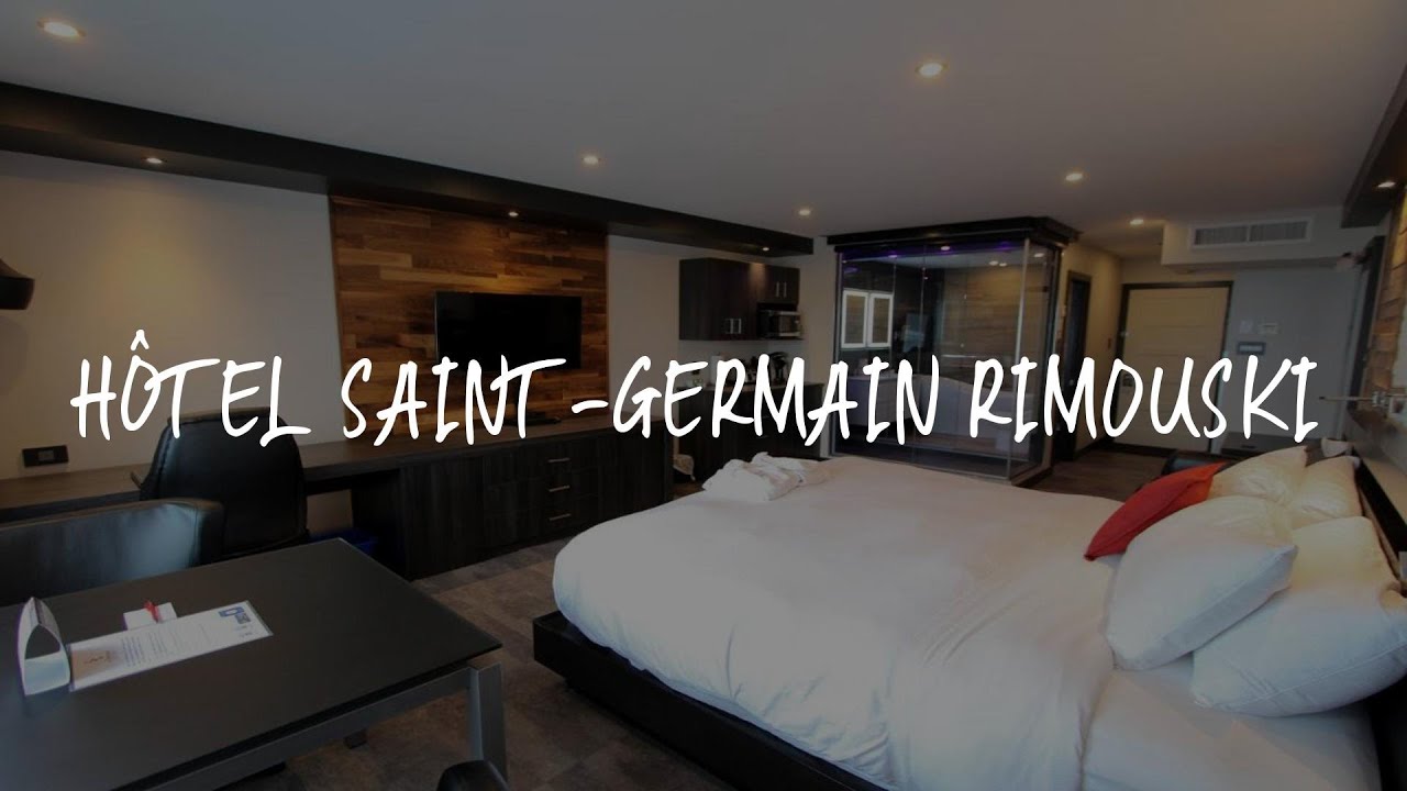 Hôtel Saint-Germain Rimouski Review - Rimouski , Canada - YouTube