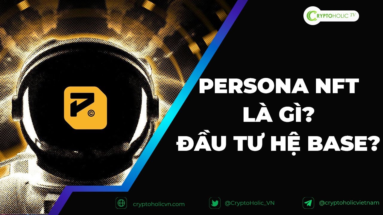 Persona NFT là gì? Tại sao đây là bộ NFT đáng đầu tư hệ Base? - YouTube