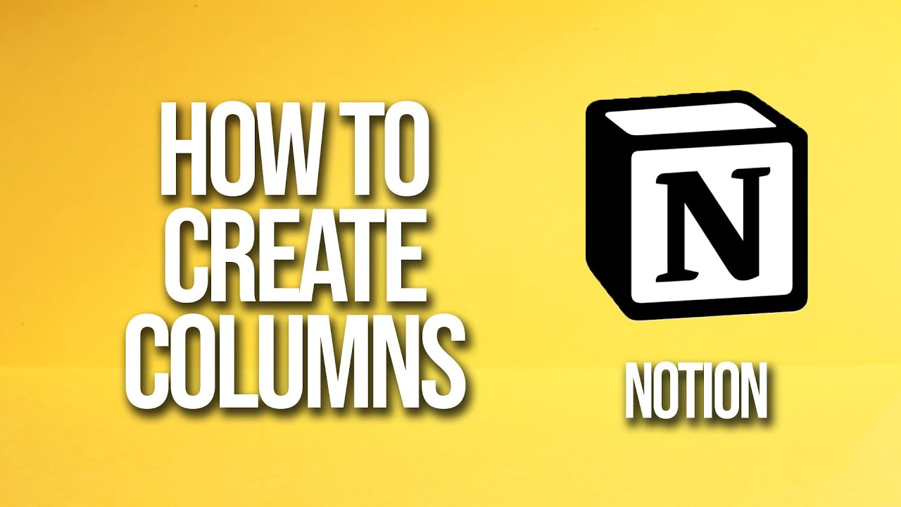How To Create Columns Notion Tutorial Youtube
