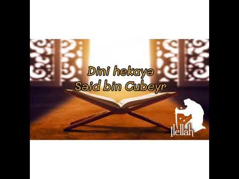 DİNİ HEKAYE (SƏİD İBN CUBEYR)