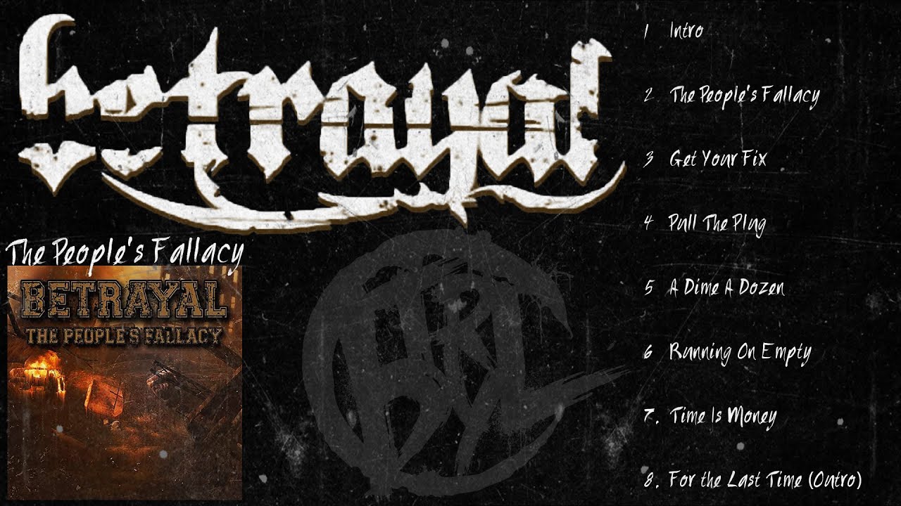 Betrayal - The People's Fallacy (Full Album) - YouTube