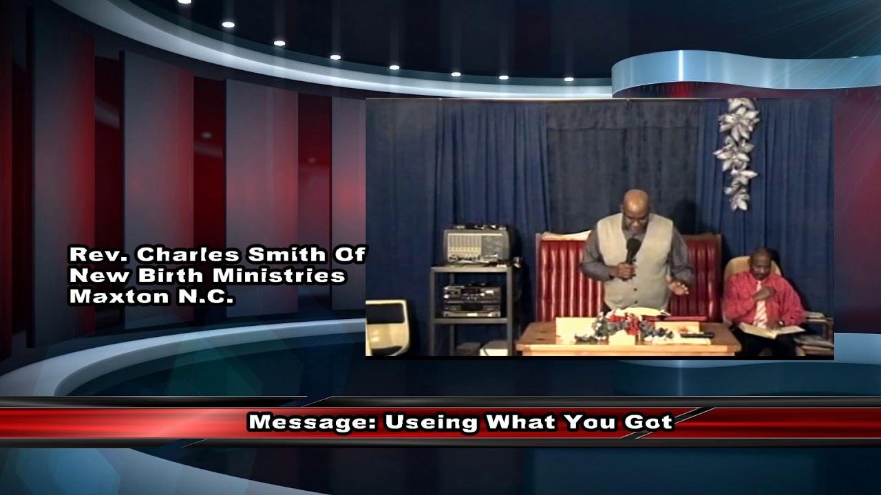 Rev. Charles Smith: Useing what you got - YouTube