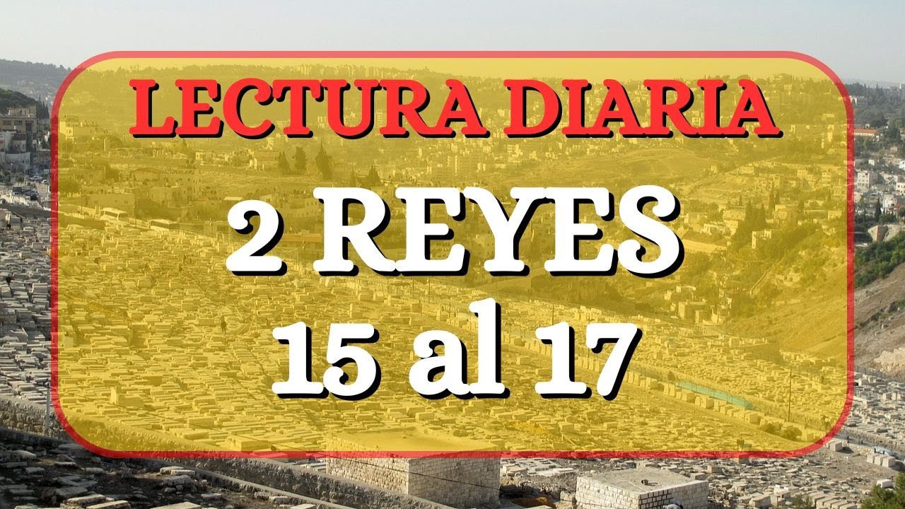 2 REYES 15 al 17 📖 La Biblia HABLADA | Reina Valera Antigua | Lectura ...