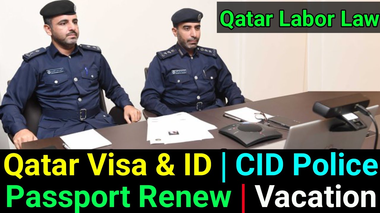 Doha Qatar | Qatar Visa & ID | CID Police | Passport Renew | Vacation ...