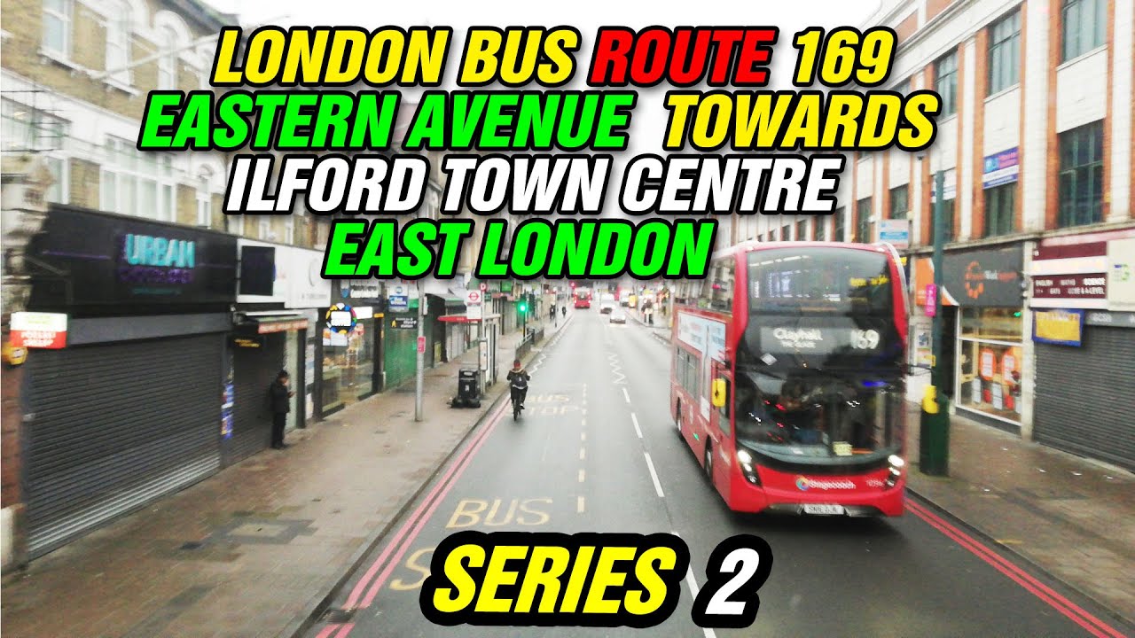 LONDON BUS ROUTE 169 FROM EASTERN AVENUE TOWARDS ILFORD TOWN CENTRE IN ...