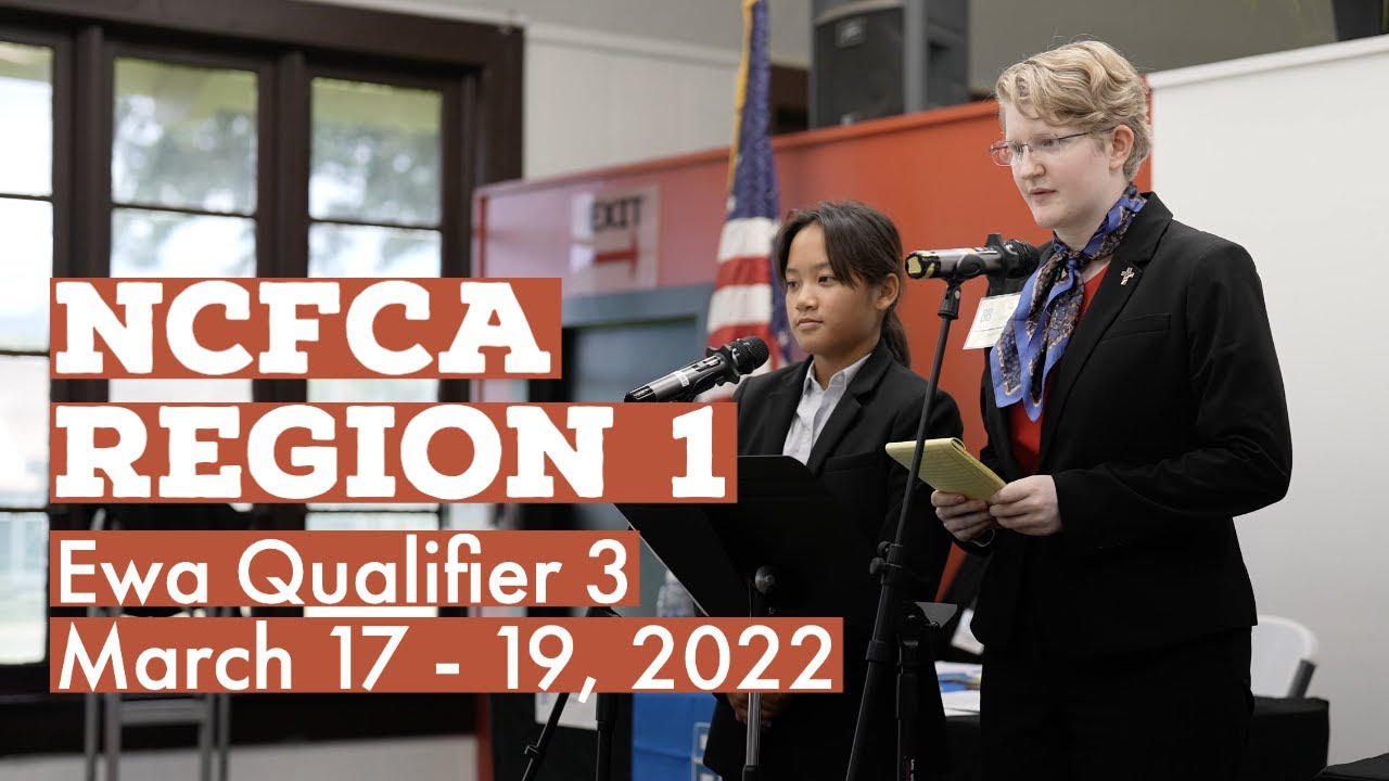 NCFCA Region 1 - Ewa Qualifier 3 (March 17 - 19, 2022) - YouTube