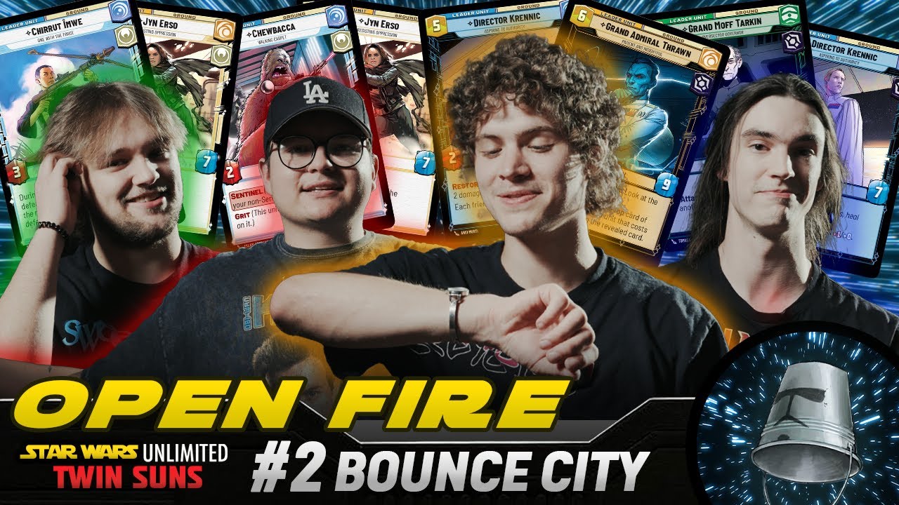 Bounce City | OPEN FIRE 2 | Star Wars Unlimited Twin Suns | Bucketheads ...