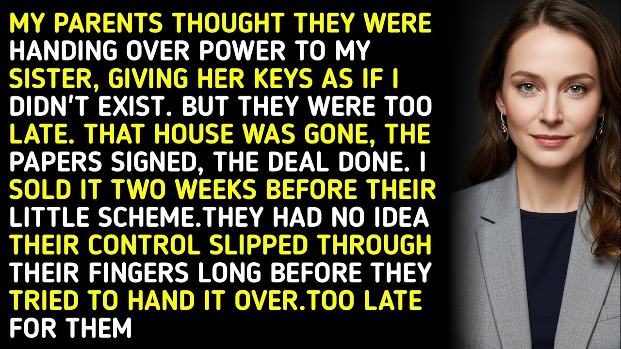 MY PARENTS THOUGHT THEY WERE HANDING OVER POWER TO MY SISTER, GIVING ...