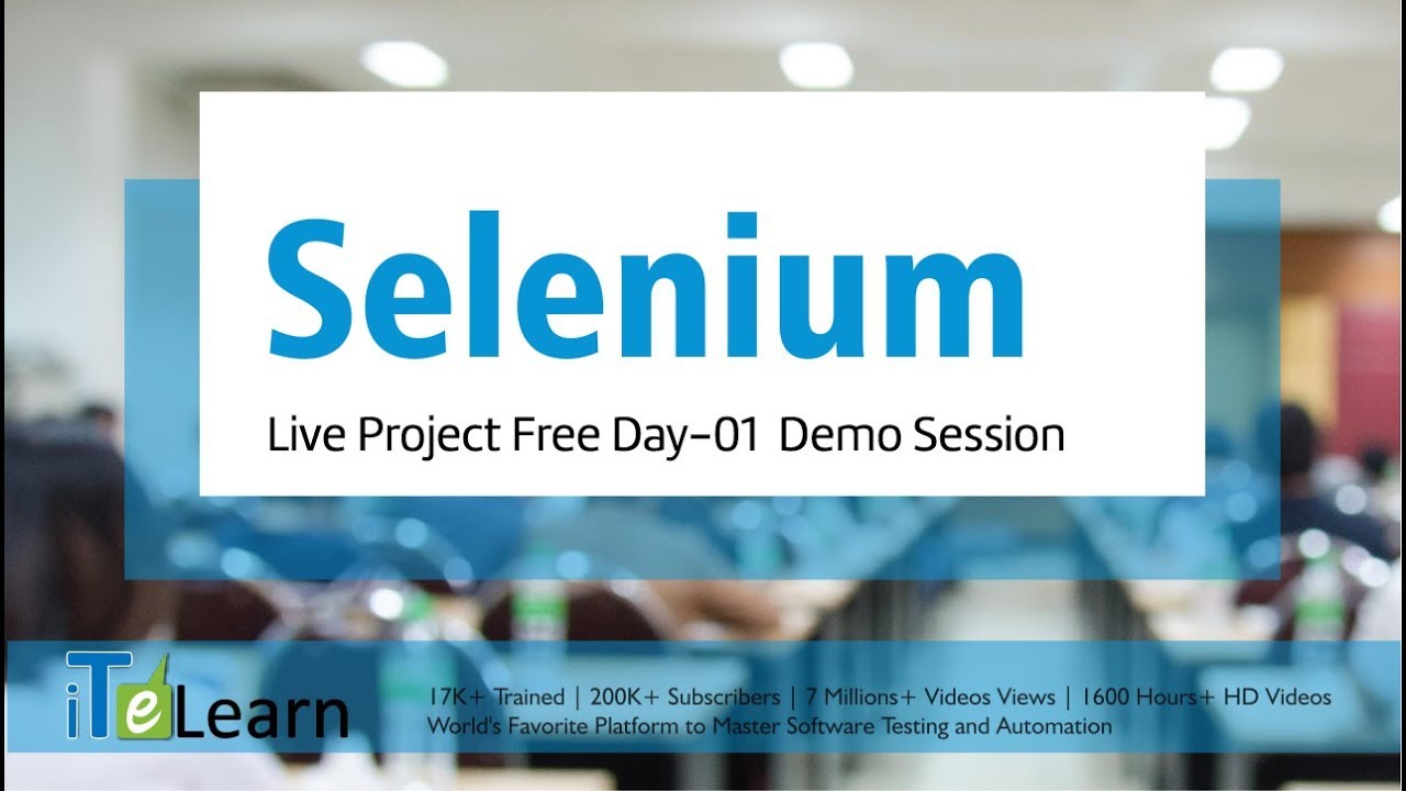 Selenium Live Project Free Day 01 Demo Session Aug 2018 YouTube Selenium Live Project Free Day 01 Demo Session Aug 2018 YouTube