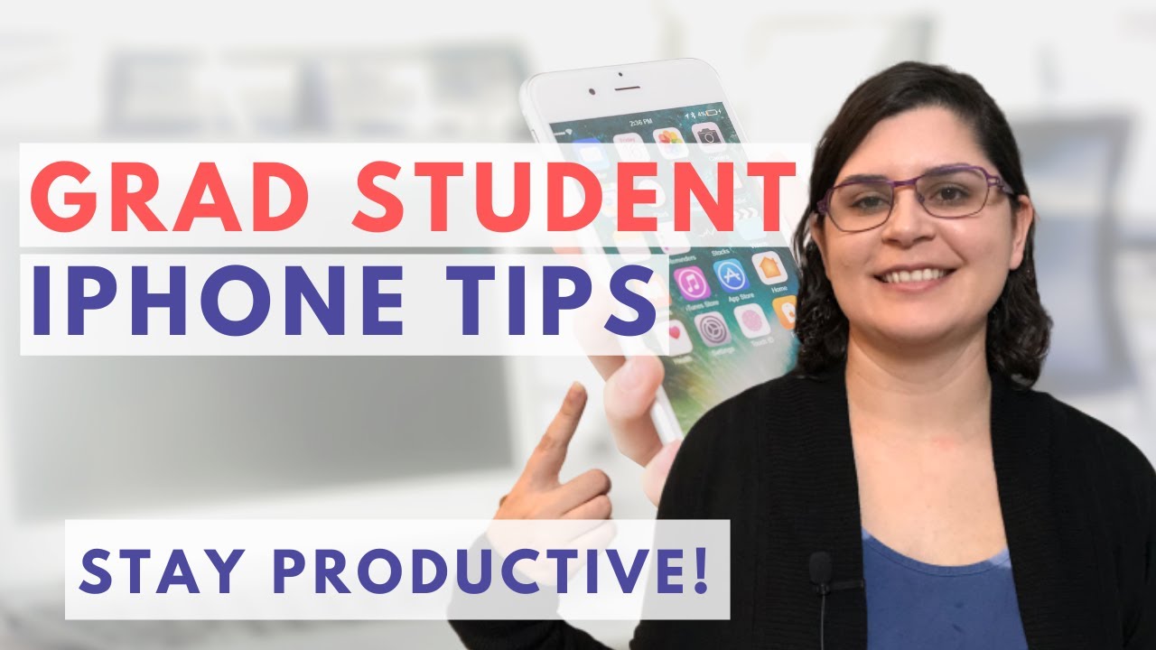 Productivity Tips for Grad Students | USE YOUR SMARTPHONE TO STAY ...
