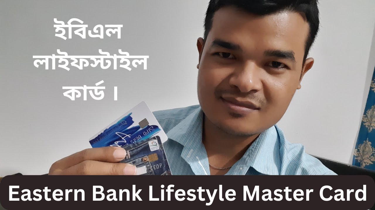 EBL Visa Lifestyle Prepaid Card | Eastern Bank Ltd - YouTube