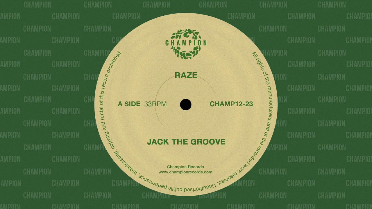 Raze - Jack The Groove [CHAMPION] - YouTube