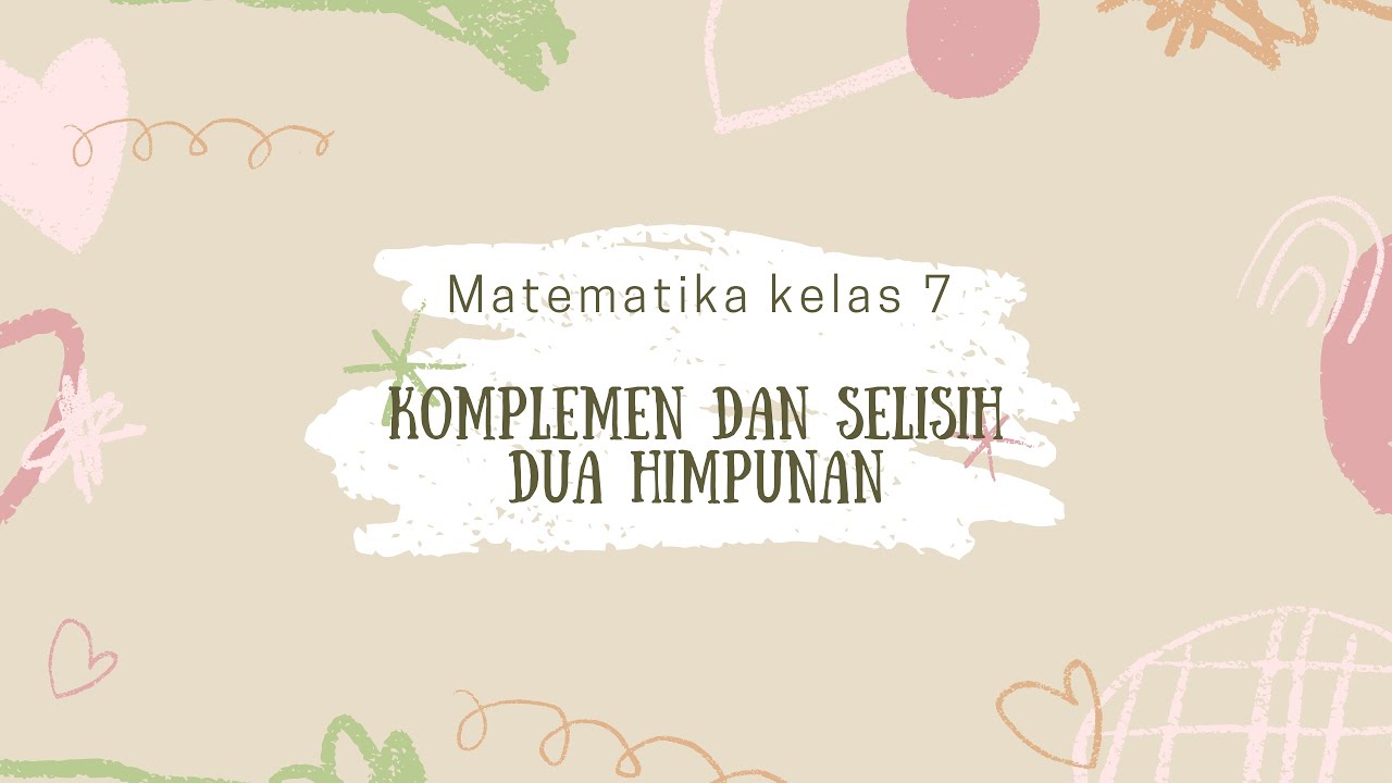 Komplemen dan Selisih Dua Himpunan || Matematika kelas 7 - YouTube