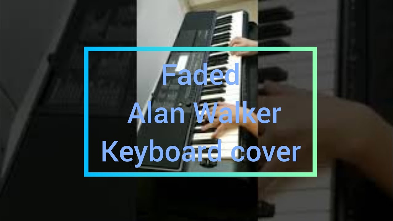 How to play FADED || on keyboard || Alan Walker - YouTube