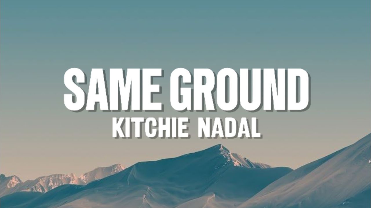 Same Ground - Kitchie Nadal ( Lyrics ) - YouTube