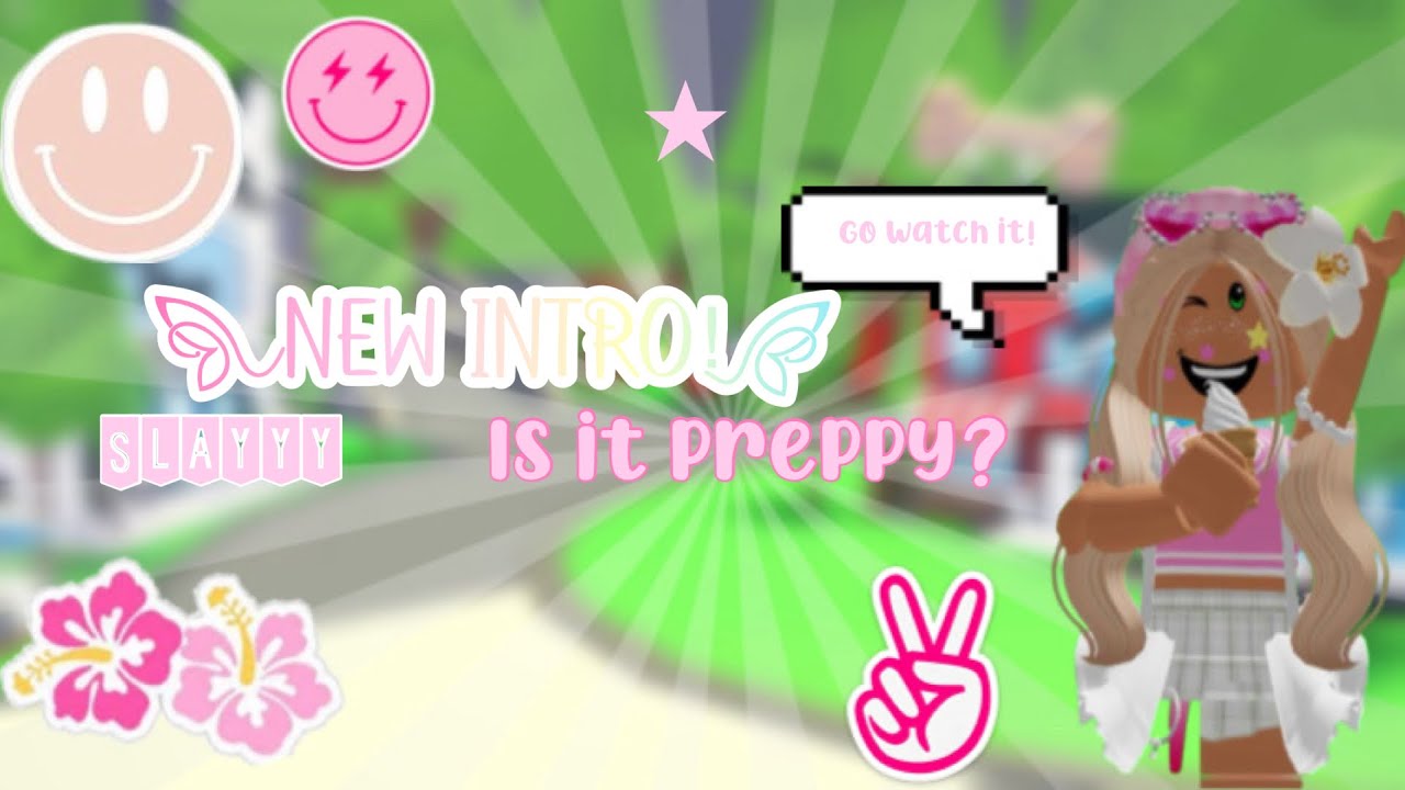 NEW *PREPPY* Intro!! Do you guys like it??? 🥥🌼🌸🏄🏽‍♀️🏐🪸🧁 - YouTube