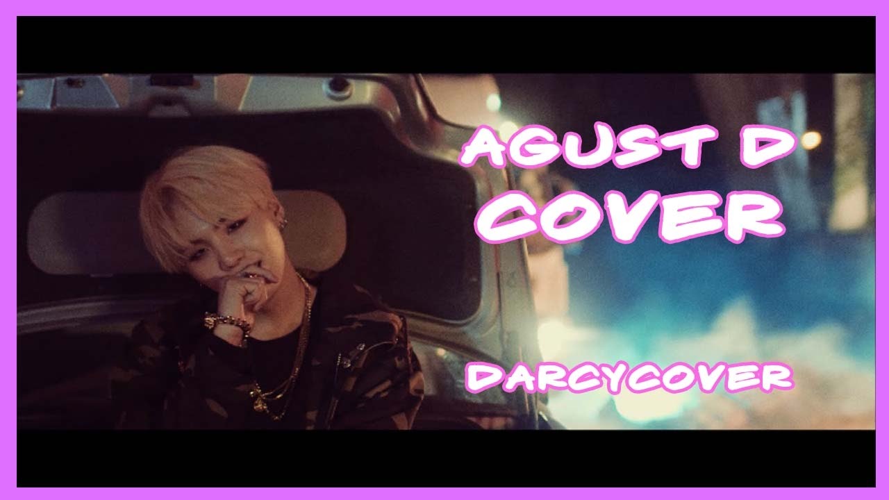 agust d cover -Agust D - YouTube