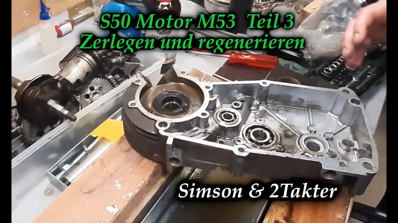 Simson S50 / M53 Motor zerlegen und regenerieren Teil3 - YouTube