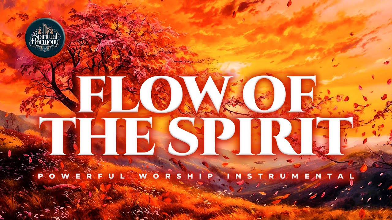 Flow Of The Holy Spirit | Prophetic Worship Music Instrumental ...