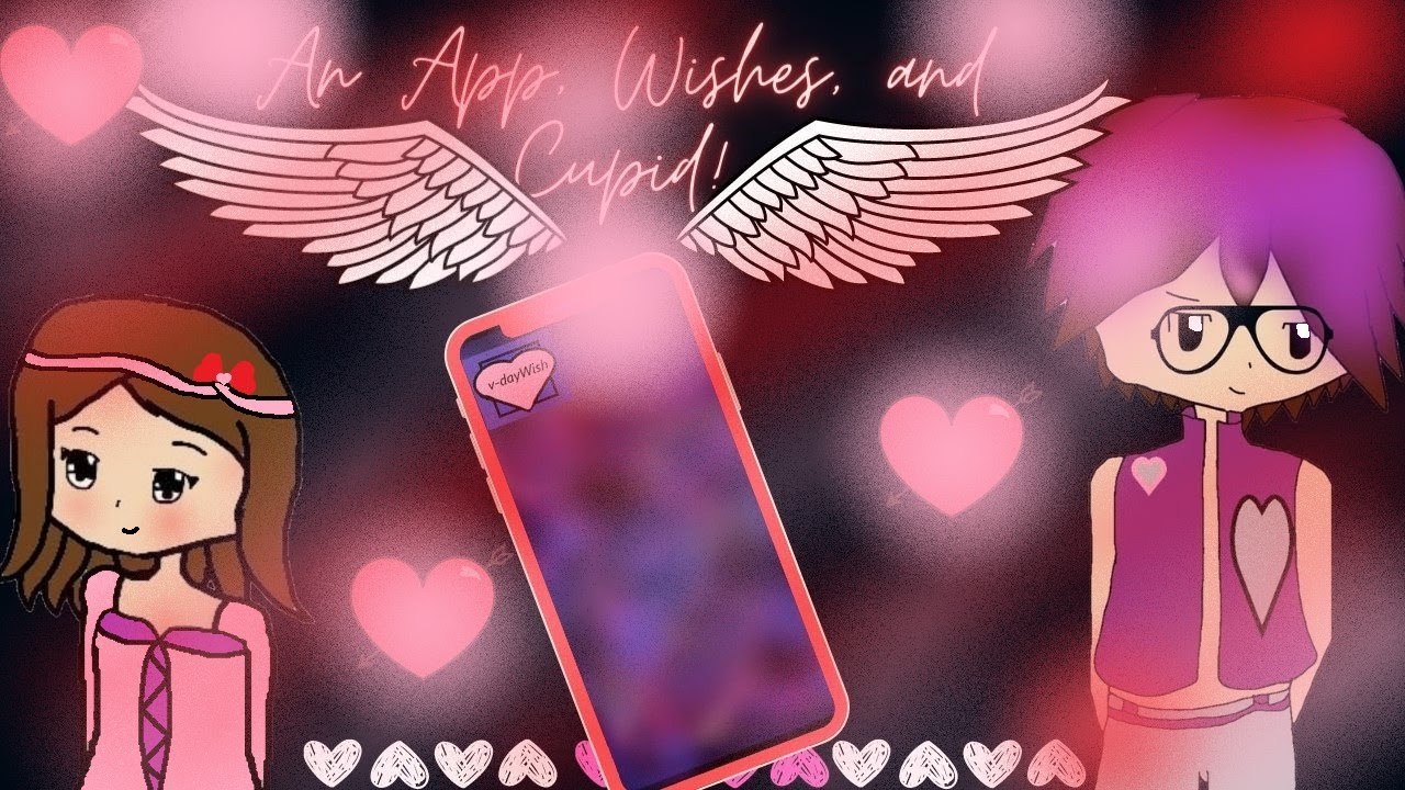 An App, Wishes, and Cupid! Special animation! - YouTube
